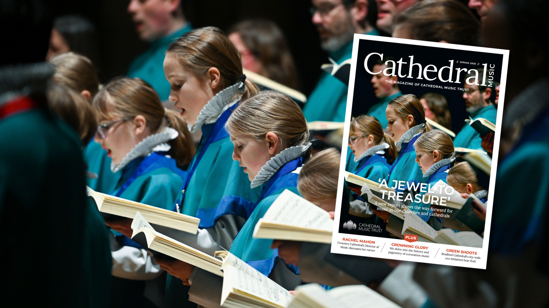 Our Magazine | Cathedral Music Trust